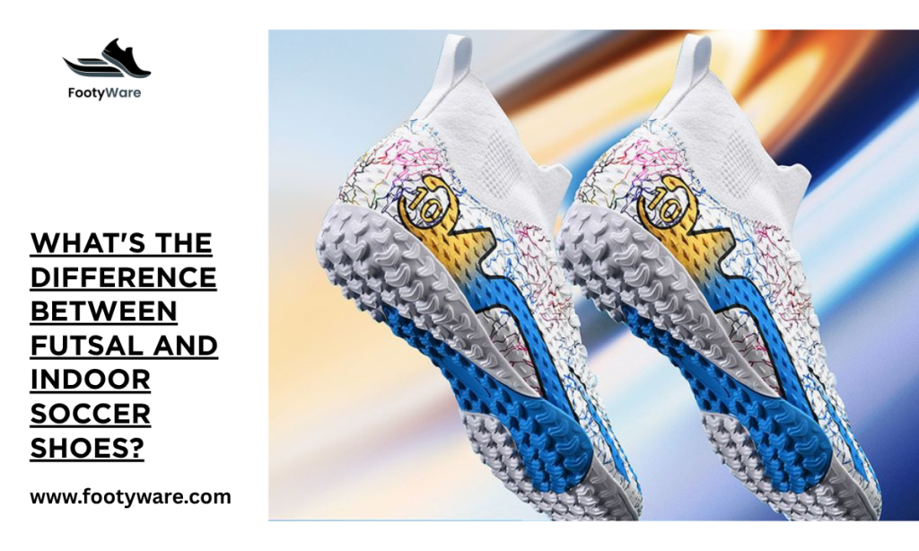 What's the difference between Futsal and Indoor Soccer Shoes?